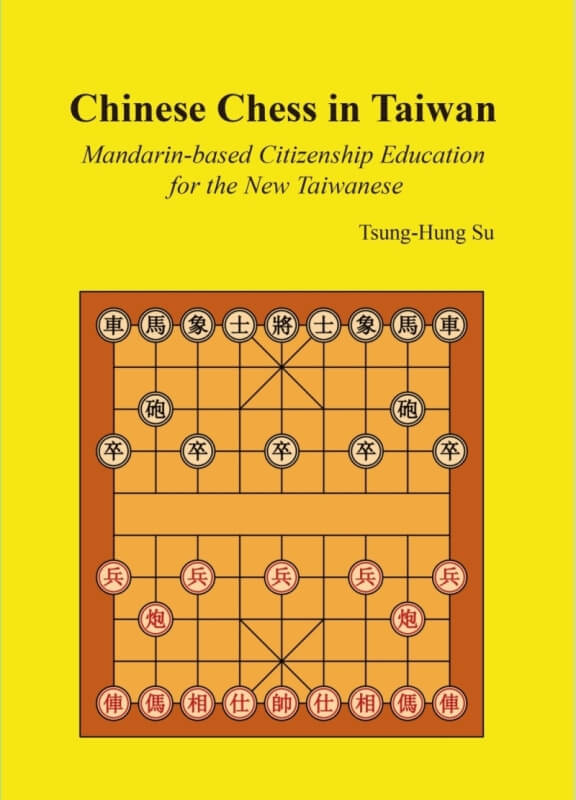 Chinese Chess in Taiwan: Mandarin-based Citizenship Education for the New Taiwanese